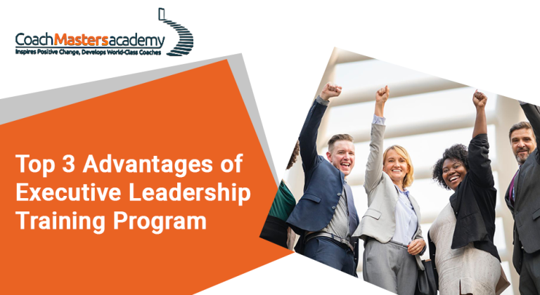 Top 3 Advantages of Executive Leadership Training Program | Coach ...