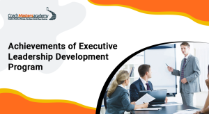 Achievements of Executive Leadership Development Program | Coach ...