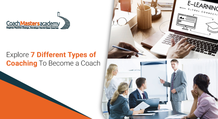 Explore 7 Different Types of Coaching to Become a Coach | Coach Masters ...